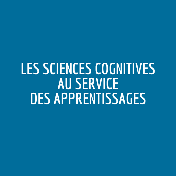 Les sciences cognitives au service des apprentissages - DACIP